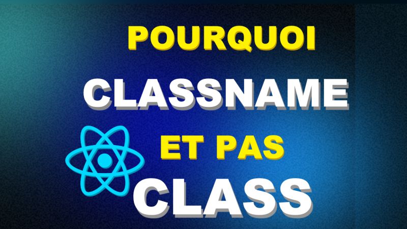 Pourquoi React utilise `className` et pas `class` ? NON, ce n'est pas ... Pourquoi React utilise `className` et pas `class` ? NON, ce n'est pas ...