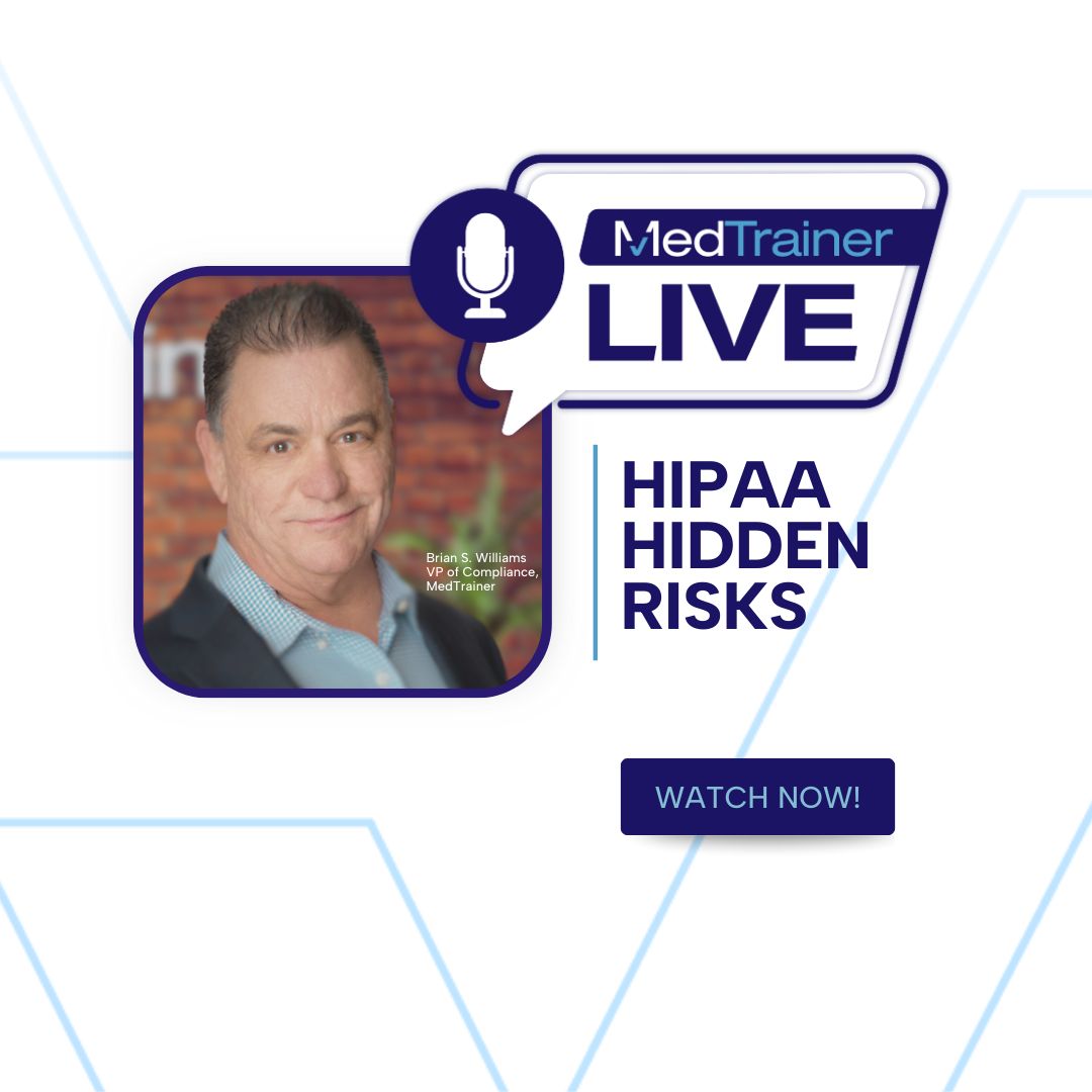MedTrainer Live | HIPAA Hidden Risks | MedTrainer MedTrainer Live | HIPAA Hidden Risks | MedTrainer