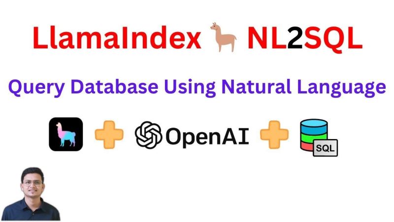 Amlan Samanta on LinkedIn: NL2SQL with LlamaIndex: Querying Databases ... Amlan Samanta on LinkedIn: NL2SQL with LlamaIndex: Querying Databases ...