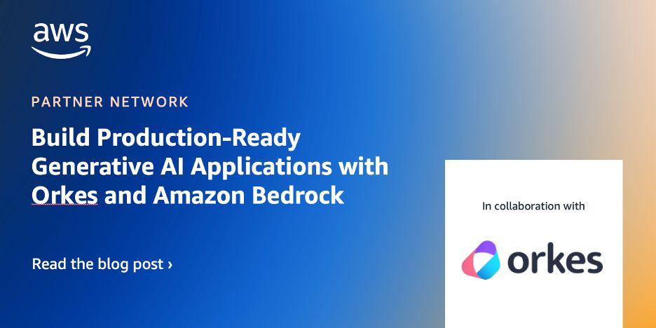 Build Production-Ready Generative AI Applications with Orkes and Amazon ... Build Production-Ready Generative AI Applications with Orkes and Amazon ...