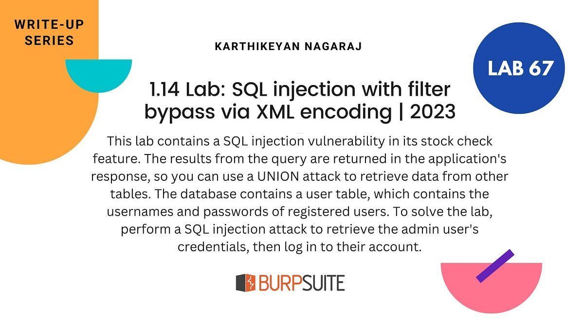 1.14 Lab: SQL injection with filter bypass via XML encoding | 2023 ... 1.14 Lab: SQL injection with filter bypass via XML encoding | 2023 ...