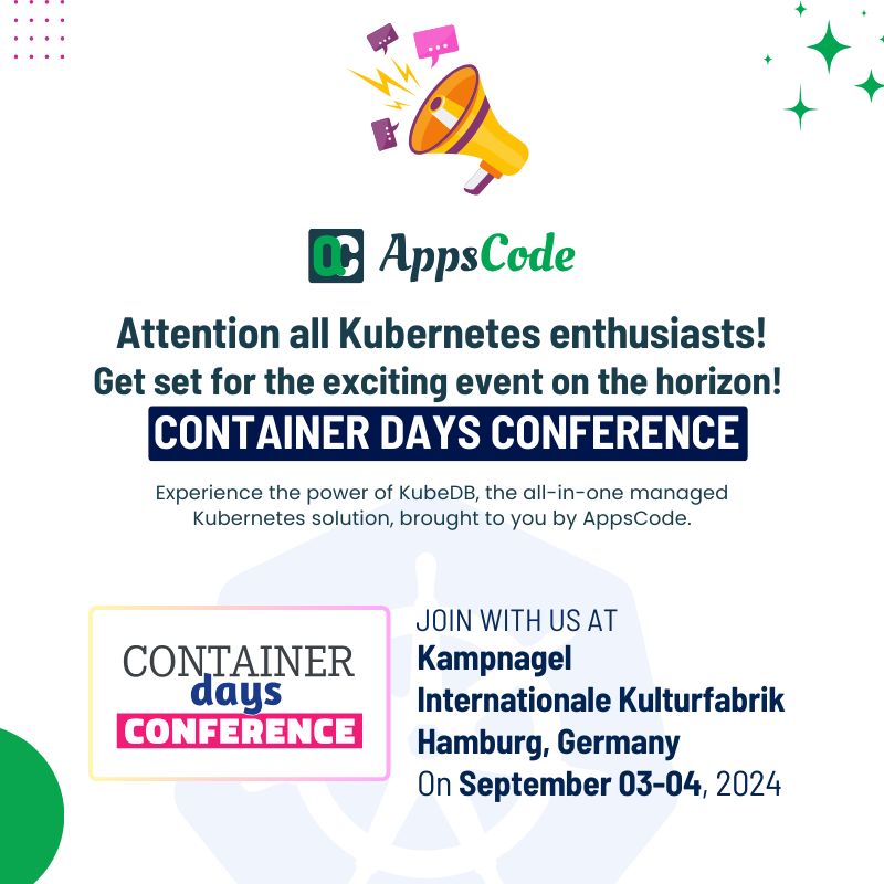 AppsCode Inc. on LinkedIn: #containerdays #appscode #kubedb #kubernetes AppsCode Inc. on LinkedIn: #containerdays #appscode #kubedb #kubernetes