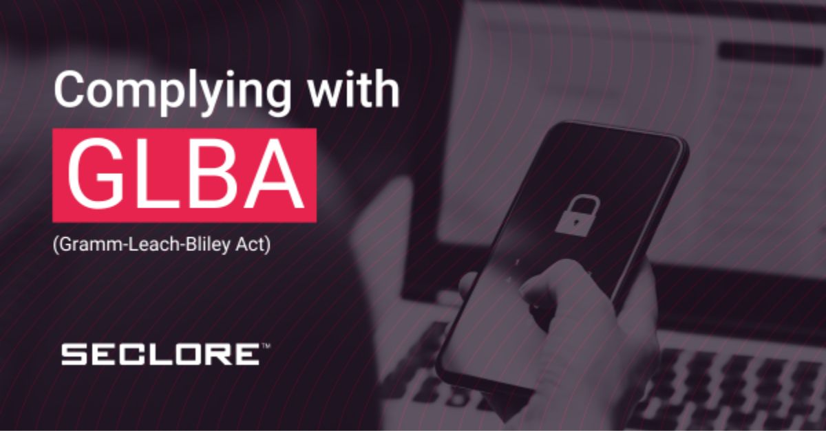 Seclore's GLBA compliance solutions | Seclore posted on the topic ... Seclore's GLBA compliance solutions | Seclore posted on the topic ...