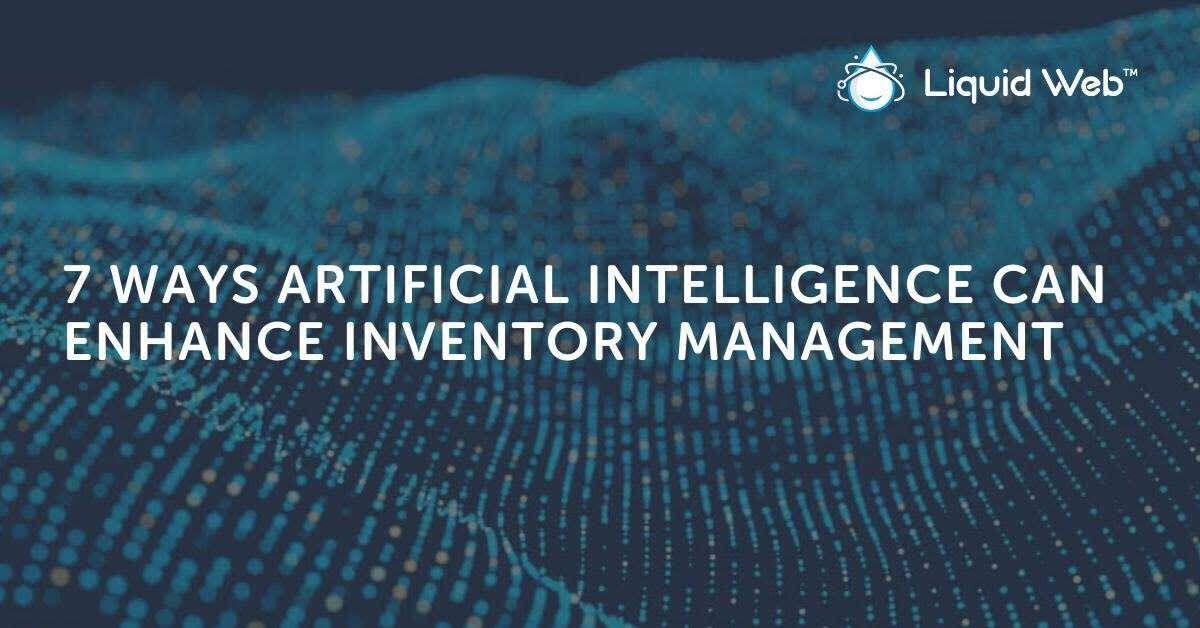 Anandhu S Nair on LinkedIn: AI inventory management: 7 ways artificial ... Anandhu S Nair on LinkedIn: AI inventory management: 7 ways artificial ...
