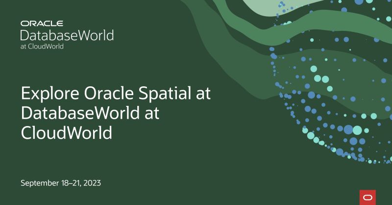 Eric Siglin on LinkedIn: Explore Oracle Spatial at Oracle DatabaseWorld ... Eric Siglin on LinkedIn: Explore Oracle Spatial at Oracle DatabaseWorld ...