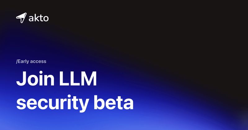 Akto.io on LinkedIn: Akto Early Access Akto.io on LinkedIn: Akto Early Access