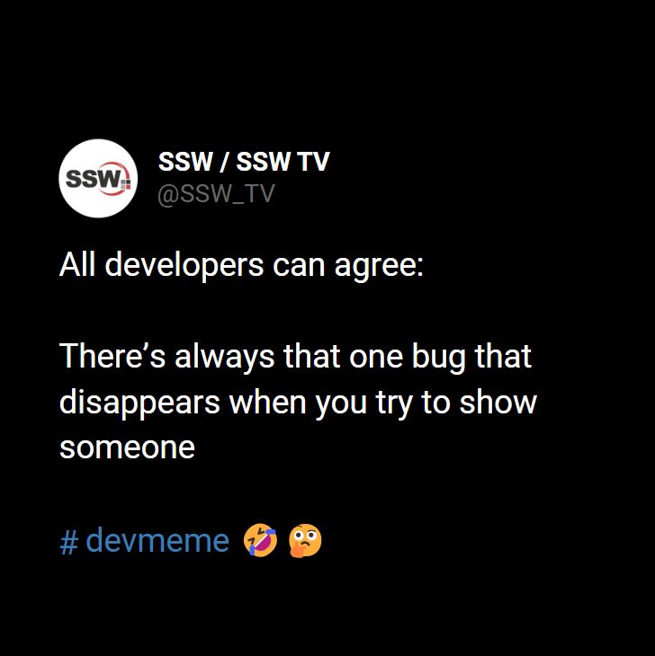 SSW on LinkedIn: #devmeme #codingisfun #programming #programminglife # ... SSW on LinkedIn: #devmeme #codingisfun #programming #programminglife # ...