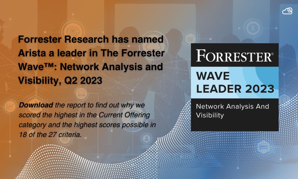 Arista Security on LinkedIn: Forrester Wave - Network Analysis and ... Arista Security on LinkedIn: Forrester Wave - Network Analysis and ...