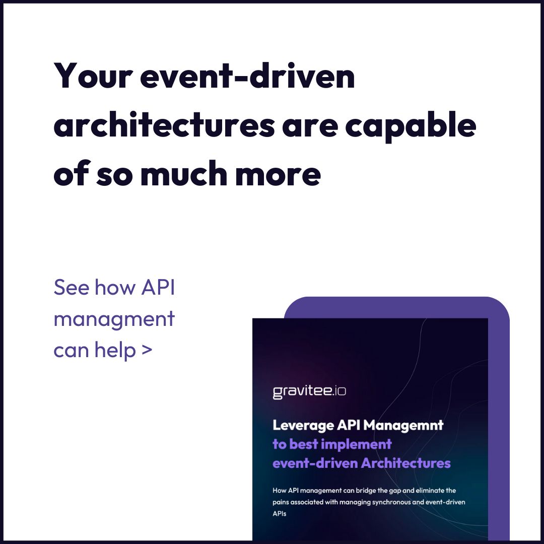 Gravitee on LinkedIn: Leverage API Management to best implement Event ... Gravitee on LinkedIn: Leverage API Management to best implement Event ...