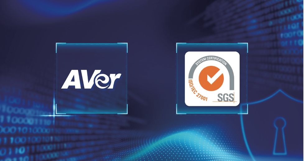 AVer’s Robust Information Security Recognized with ISO 27001 ... AVer’s Robust Information Security Recognized with ISO 27001 ...