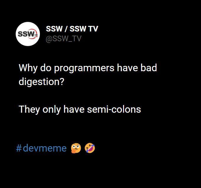 SSW on LinkedIn: #devmeme #devmeme #codingisfun #programming # ... SSW on LinkedIn: #devmeme #devmeme #codingisfun #programming # ...