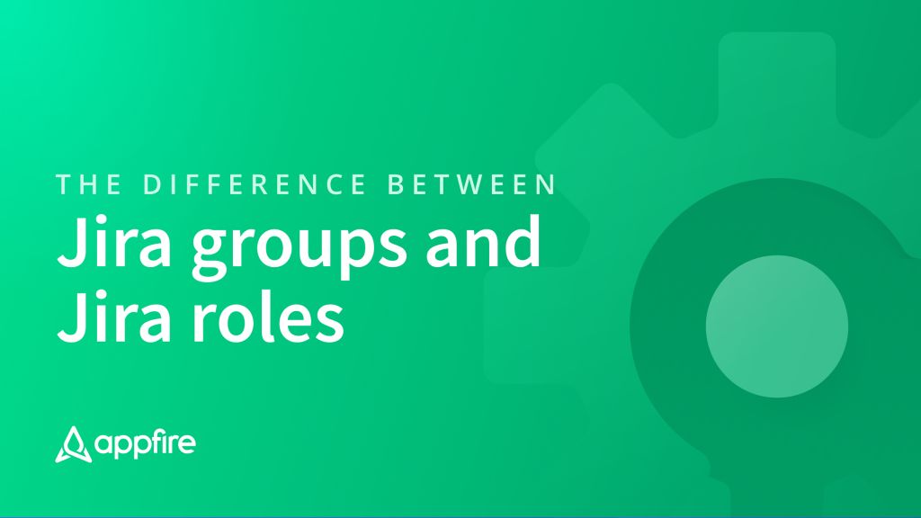 Appfire on LinkedIn: The difference between Jira groups and Jira roles ... Appfire on LinkedIn: The difference between Jira groups and Jira roles ...