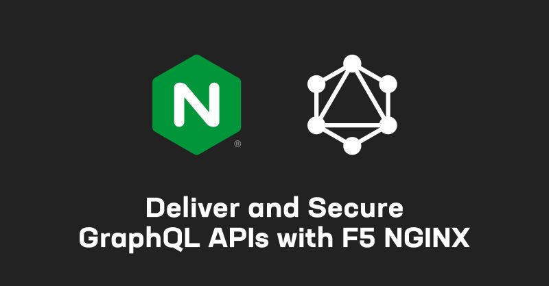 Tutorial: Deliver and Secure GraphQL APIs with F5 NGINX - NGINX | NGINX Tutorial: Deliver and Secure GraphQL APIs with F5 NGINX - NGINX | NGINX