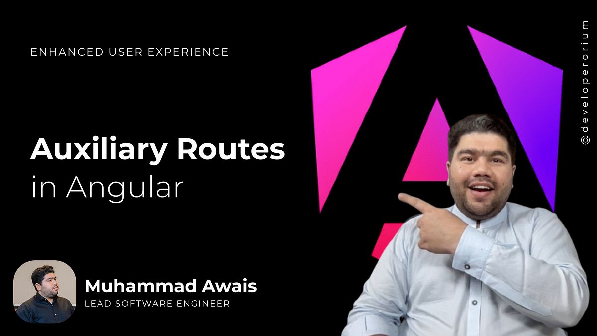 Auxiliary Routes in Angular | Rajat Malik Auxiliary Routes in Angular | Rajat Malik