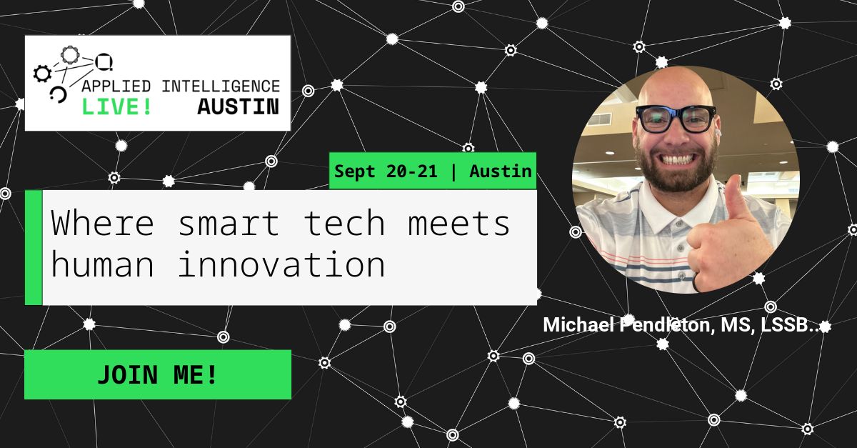 Michael Pendleton on LinkedIn: Applied Intelligence Live! Austin Michael Pendleton on LinkedIn: Applied Intelligence Live! Austin