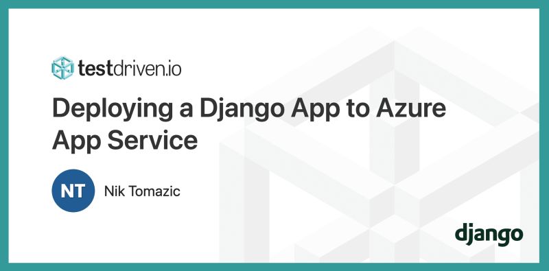 Real Python on LinkedIn: Deploying a Django App to Azure App Service Real Python on LinkedIn: Deploying a Django App to Azure App Service