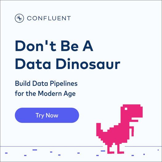 Confluent on LinkedIn: Don’t be a Data Dinosaur. Build Data Streaming ... Confluent on LinkedIn: Don’t be a Data Dinosaur. Build Data Streaming ...