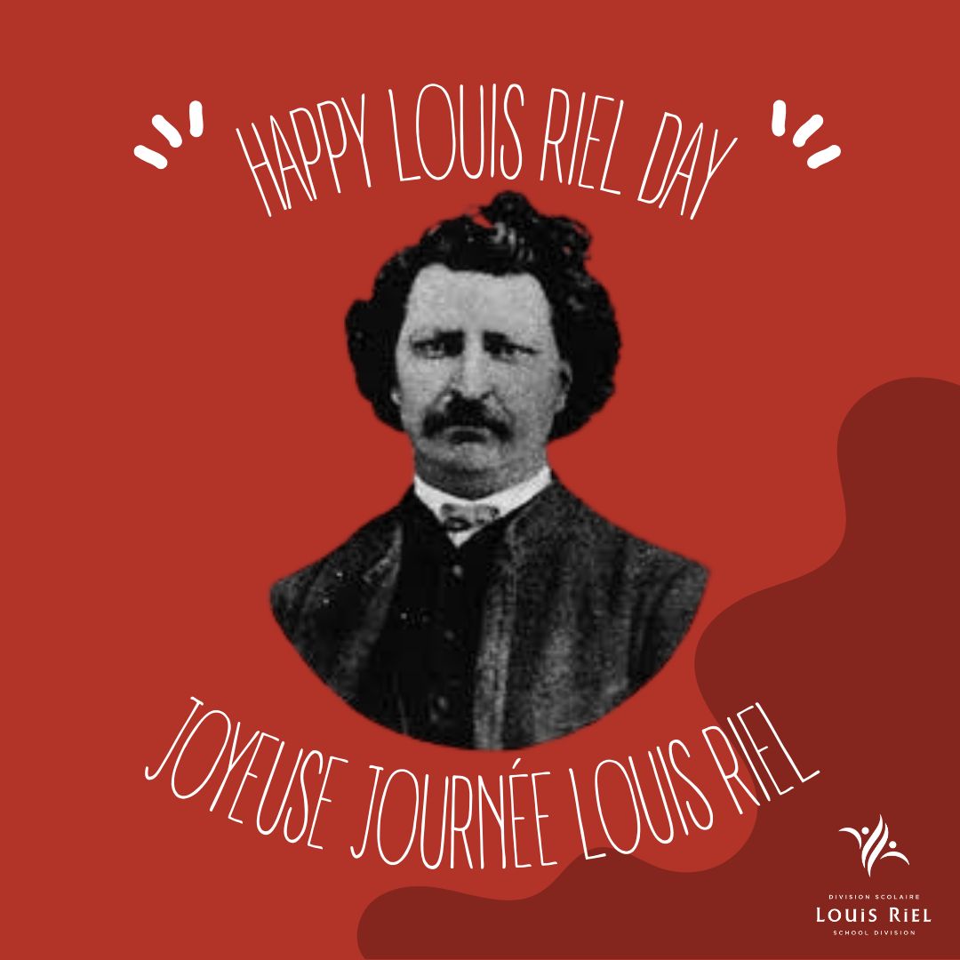 Happy Louis Riel Day! Joyeuse journée Louis Riel! Today, we honour the ... Happy Louis Riel Day! Joyeuse journée Louis Riel! Today, we honour the ...