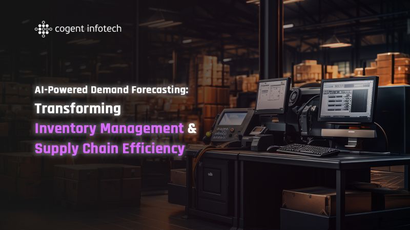 Cogent | Blog | AI-Powered Demand Forecasting: Transforming Inventory ... Cogent | Blog | AI-Powered Demand Forecasting: Transforming Inventory ...