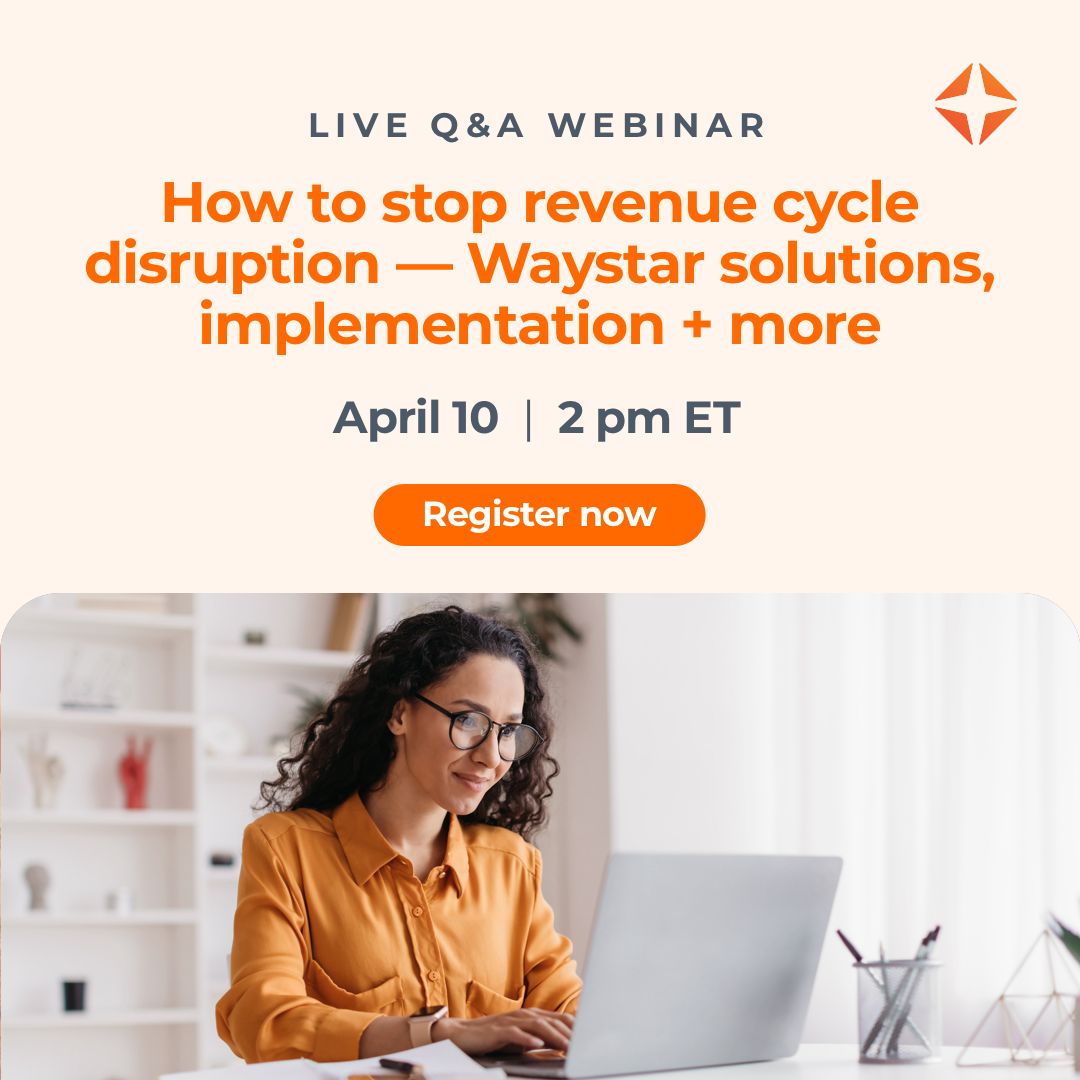 WEBINAR: Still facing revenue cycle disruption? You can’t afford to ... WEBINAR: Still facing revenue cycle disruption? You can’t afford to ...