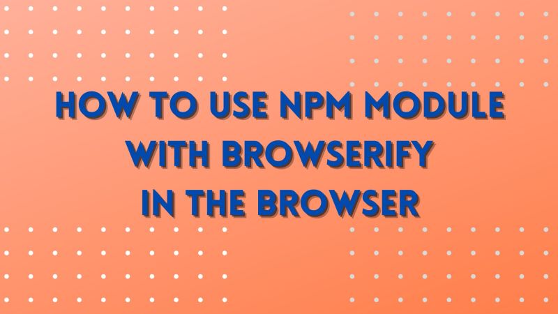 New Post: How to use any NPM module with Browserify in the browser ... New Post: How to use any NPM module with Browserify in the browser ...