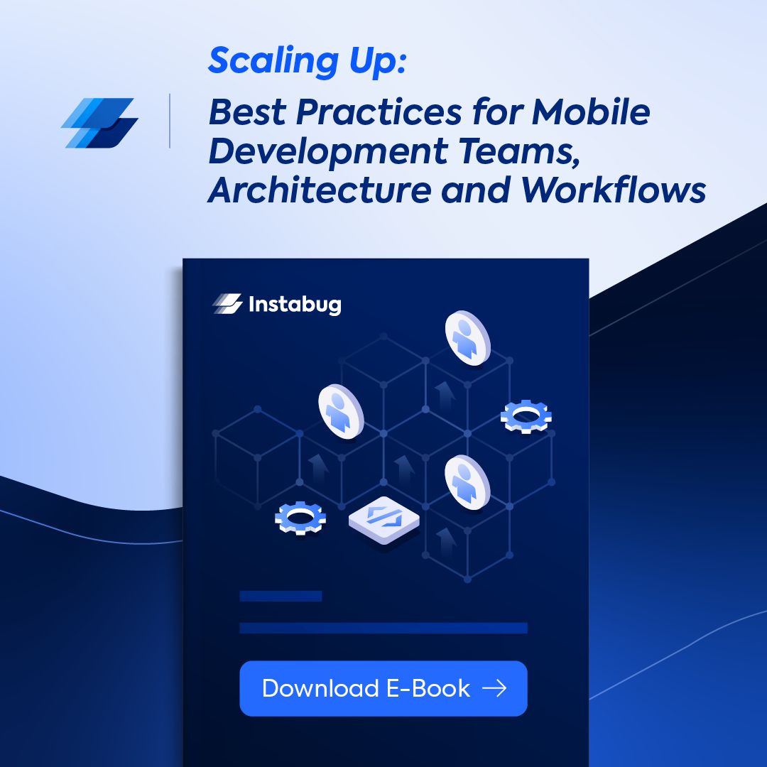 Instabug on LinkedIn: Scaling Up: Best Practices for Mobile Development ... Instabug on LinkedIn: Scaling Up: Best Practices for Mobile Development ...