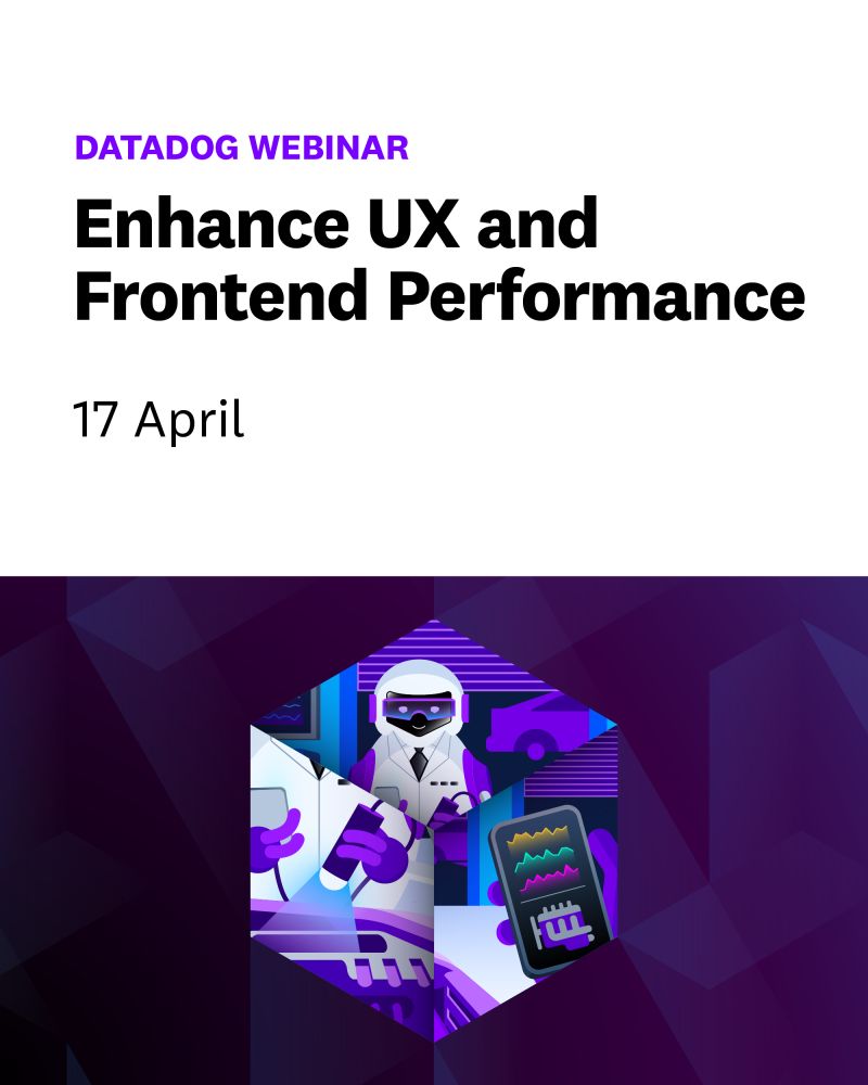 Datadog on LinkedIn: Datadog Webinar: Enhance User Experience and ... Datadog on LinkedIn: Datadog Webinar: Enhance User Experience and ...