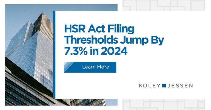 John Lukowski on LinkedIn: 2024 Increases to HSR Act Filing Thresholds John Lukowski on LinkedIn: 2024 Increases to HSR Act Filing Thresholds