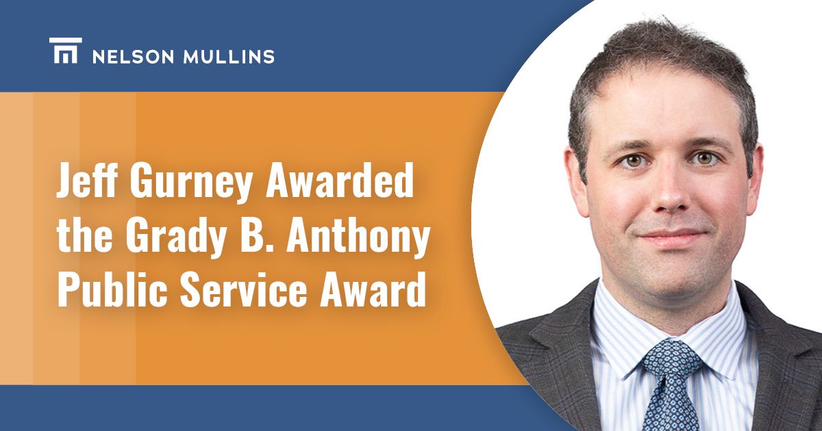 Nelson Mullins - Jeff Gurney Awarded the Grady B. Anthony Public ... Nelson Mullins - Jeff Gurney Awarded the Grady B. Anthony Public ...
