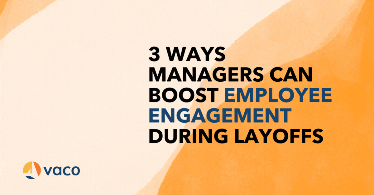 3 Ways Managers Can Boost Employee Engagement During Layoffs | Sasha ... 3 Ways Managers Can Boost Employee Engagement During Layoffs | Sasha ...