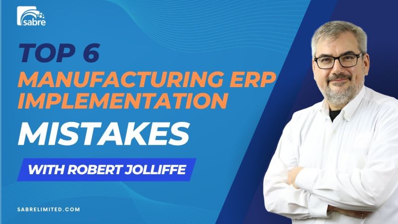 How to avoid ERP pitfalls with Rob Jolliffe | Sabre Limited posted on ... How to avoid ERP pitfalls with Rob Jolliffe | Sabre Limited posted on ...