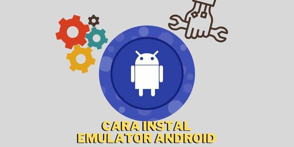 Cara Menginstal Emulator Android di Perangkat Visual Android ... Cara Menginstal Emulator Android di Perangkat Visual Android ...
