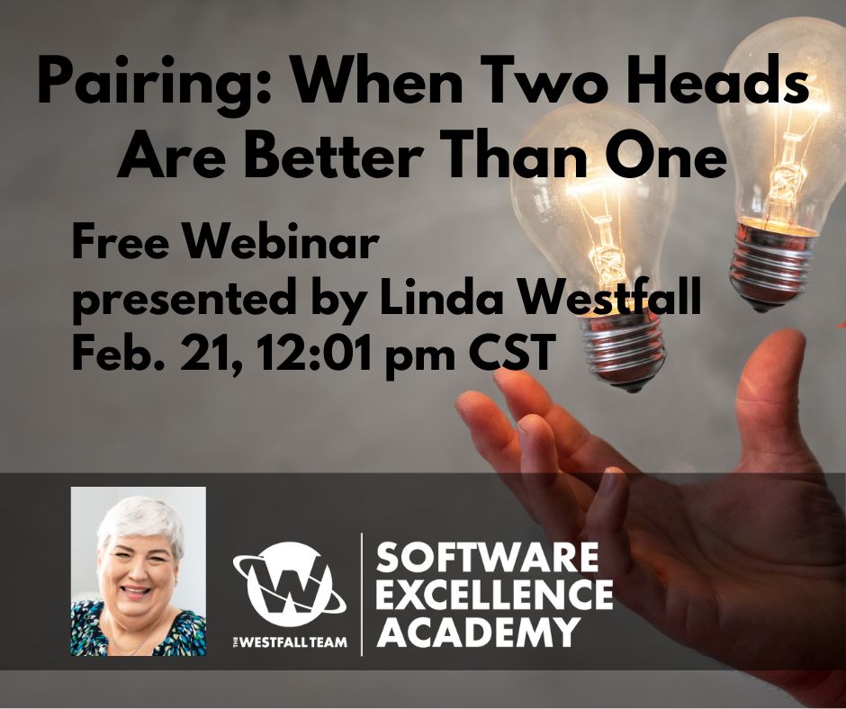 Westfall Wednesday Webinar: Pairing with Linda Westfall | Linda ... Westfall Wednesday Webinar: Pairing with Linda Westfall | Linda ...