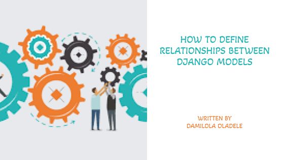 How to Define Relationships Between Django Models | freeCodeCamp How to Define Relationships Between Django Models | freeCodeCamp