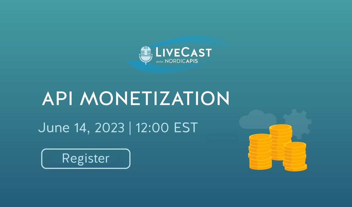 Nordic APIs on LinkedIn: LiveCast: API Monetization | Nordic APIs Nordic APIs on LinkedIn: LiveCast: API Monetization | Nordic APIs