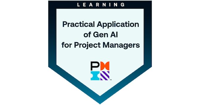 Practical Application of Gen AI for Project Managers was issued by ... Practical Application of Gen AI for Project Managers was issued by ...