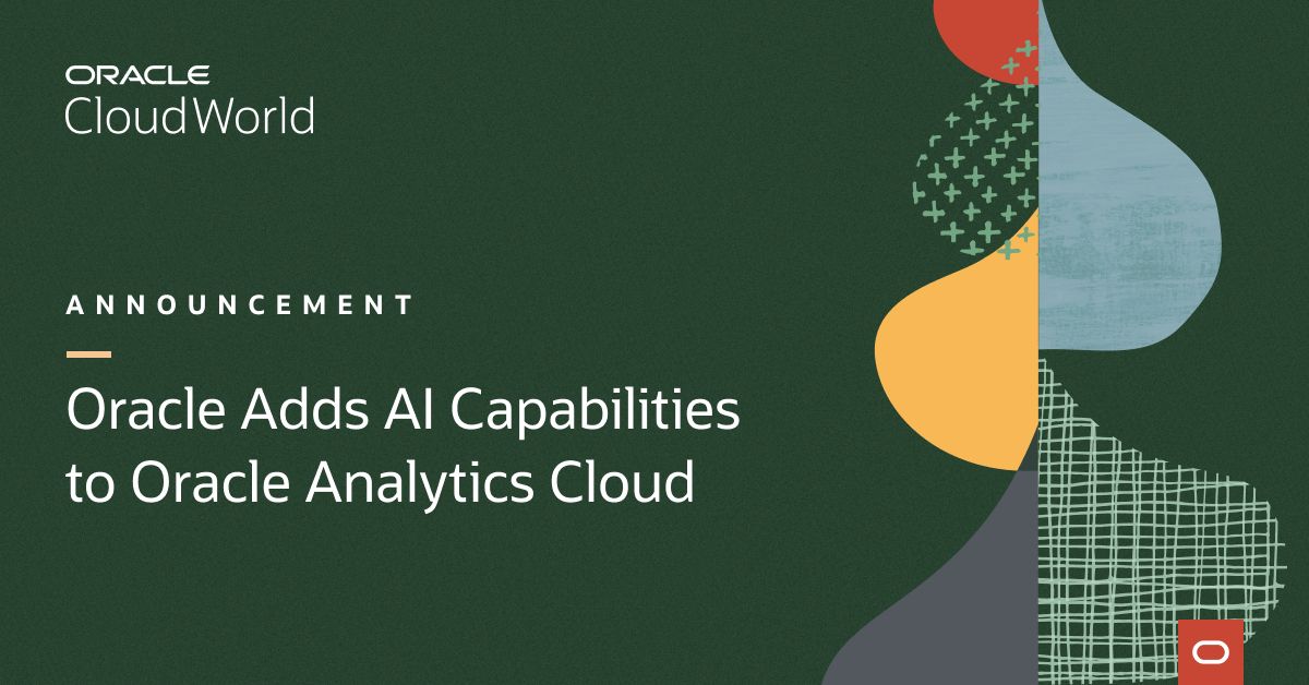 Oracle Adds AI Capabilities to Oracle Analytics Cloud | Boedi Arjanto Oracle Adds AI Capabilities to Oracle Analytics Cloud | Boedi Arjanto