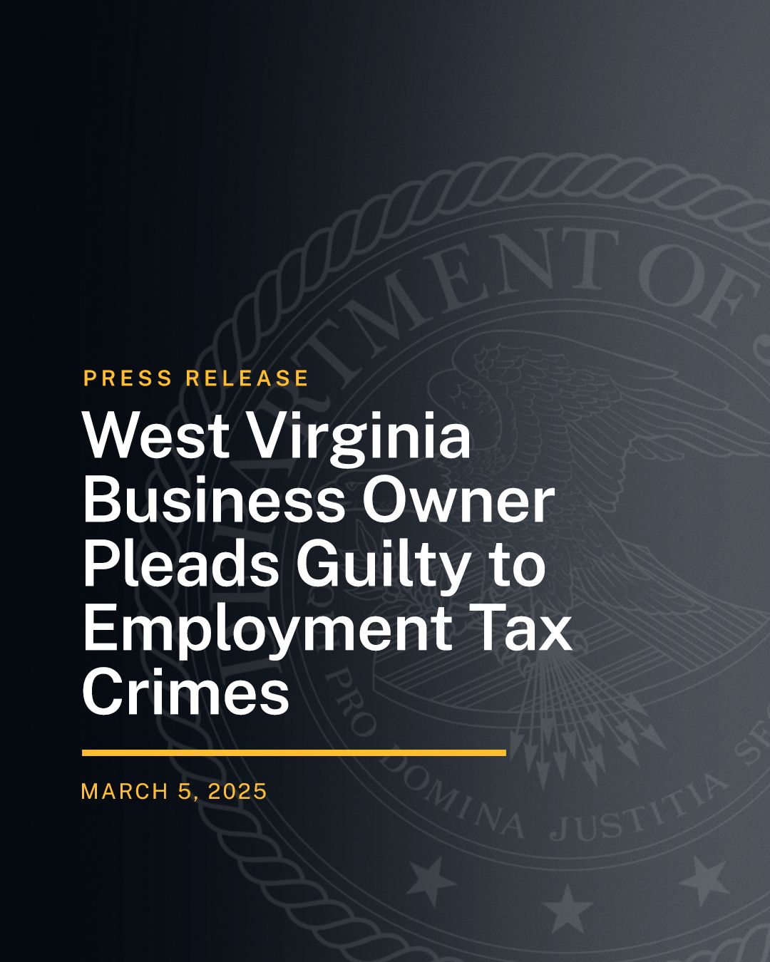 West Virginia Business Owner Pleads Guilty to Employment Tax Crimes A ... West Virginia Business Owner Pleads Guilty to Employment Tax Crimes A ...