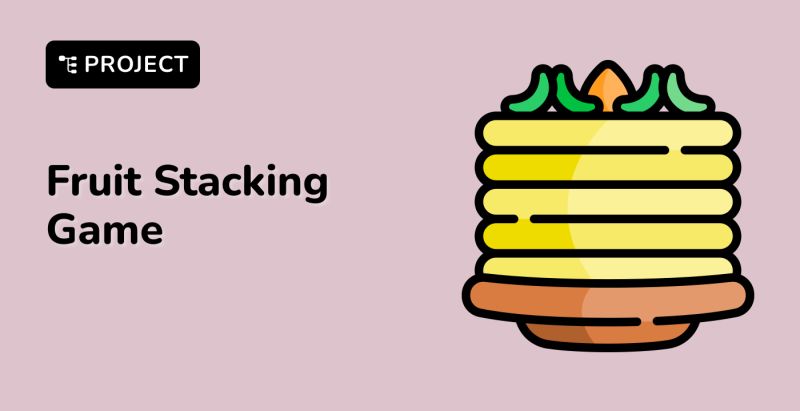 LabEx on LinkedIn: LabEx Trending: Fruit Stacking Game with HTML, CSS ... LabEx on LinkedIn: LabEx Trending: Fruit Stacking Game with HTML, CSS ...