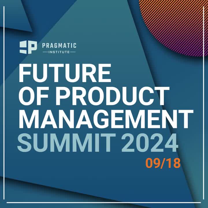 Join the Future of Product Management Summit 2024 | Pragmatic Institute ... Join the Future of Product Management Summit 2024 | Pragmatic Institute ...