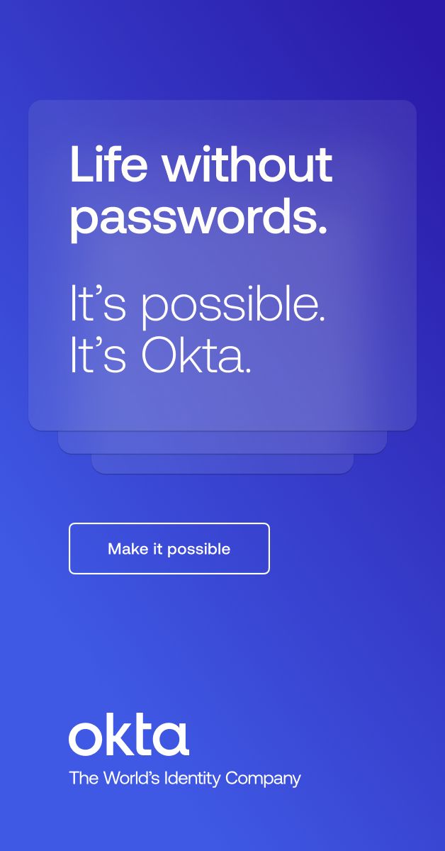 Okta and Auth0 Platforms | Okta | Okta Okta and Auth0 Platforms | Okta | Okta
