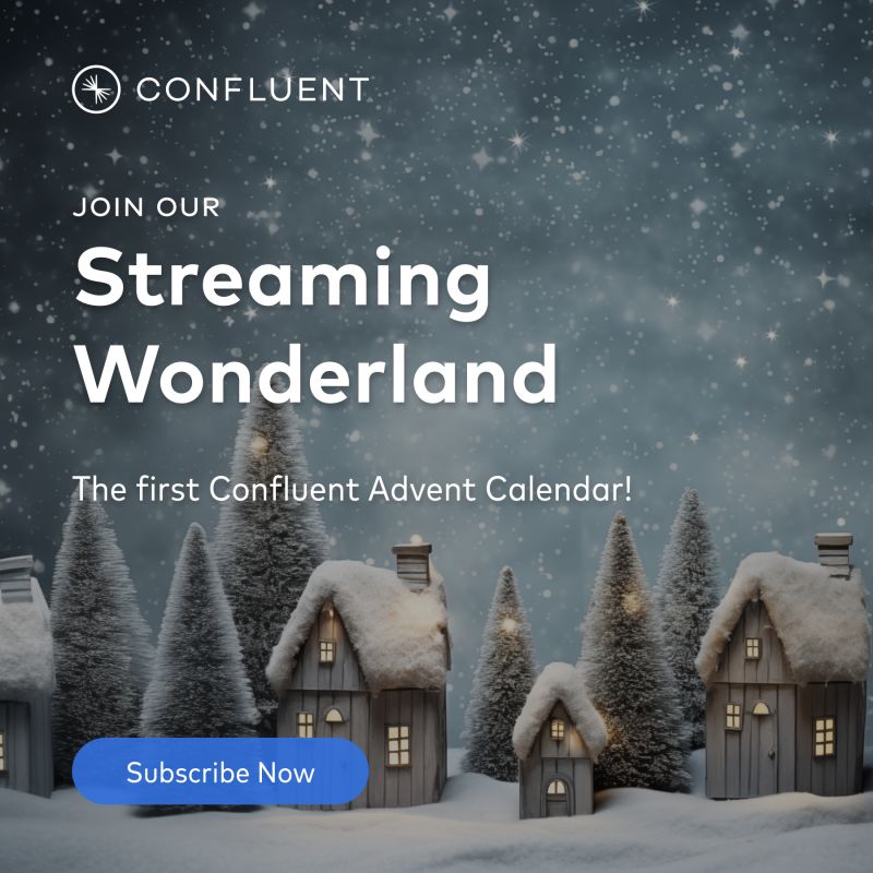Confluent on LinkedIn: Streaming Wonderland 2023: Confluent Advent Calendar Confluent on LinkedIn: Streaming Wonderland 2023: Confluent Advent Calendar