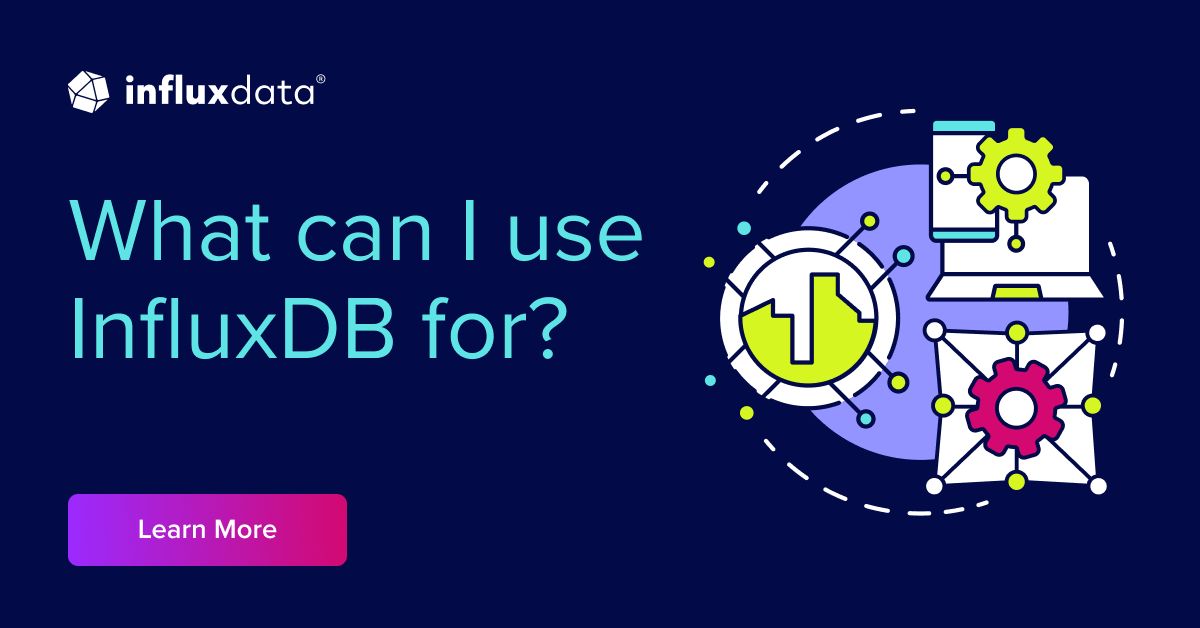 InfluxData on LinkedIn: InfluxDB: Use Cases | InfluxData InfluxData on LinkedIn: InfluxDB: Use Cases | InfluxData
