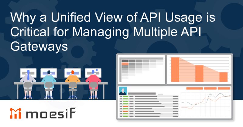 Why a Unified View of API Usage is Critical for Managing Multiple API ... Why a Unified View of API Usage is Critical for Managing Multiple API ...