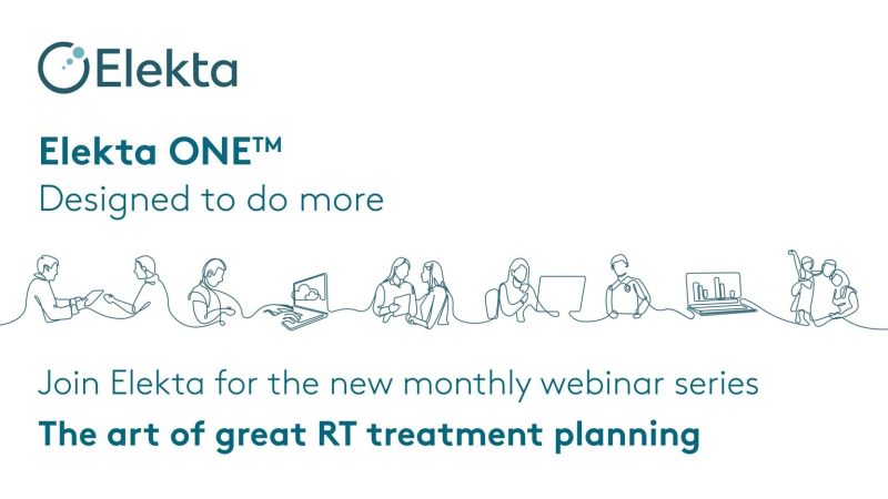 Join Elekta in the new software webinar series: The art of great RT ... Join Elekta in the new software webinar series: The art of great RT ...