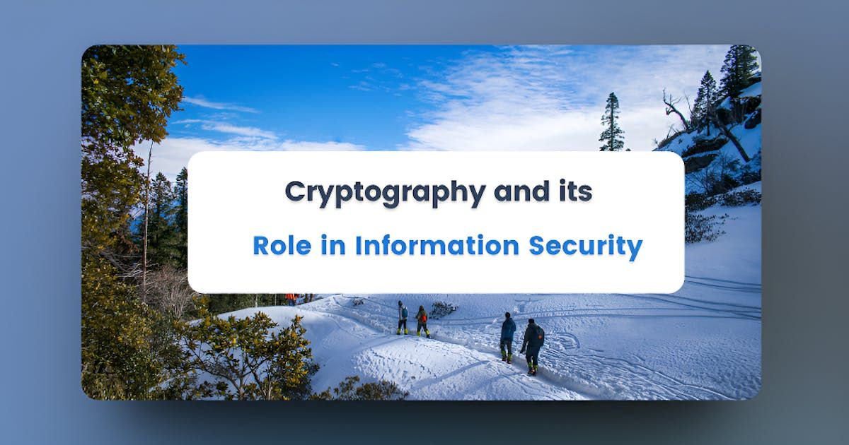 Develop & Solve on LinkedIn: An Overview of Cryptography and its Role ... Develop & Solve on LinkedIn: An Overview of Cryptography and its Role ...