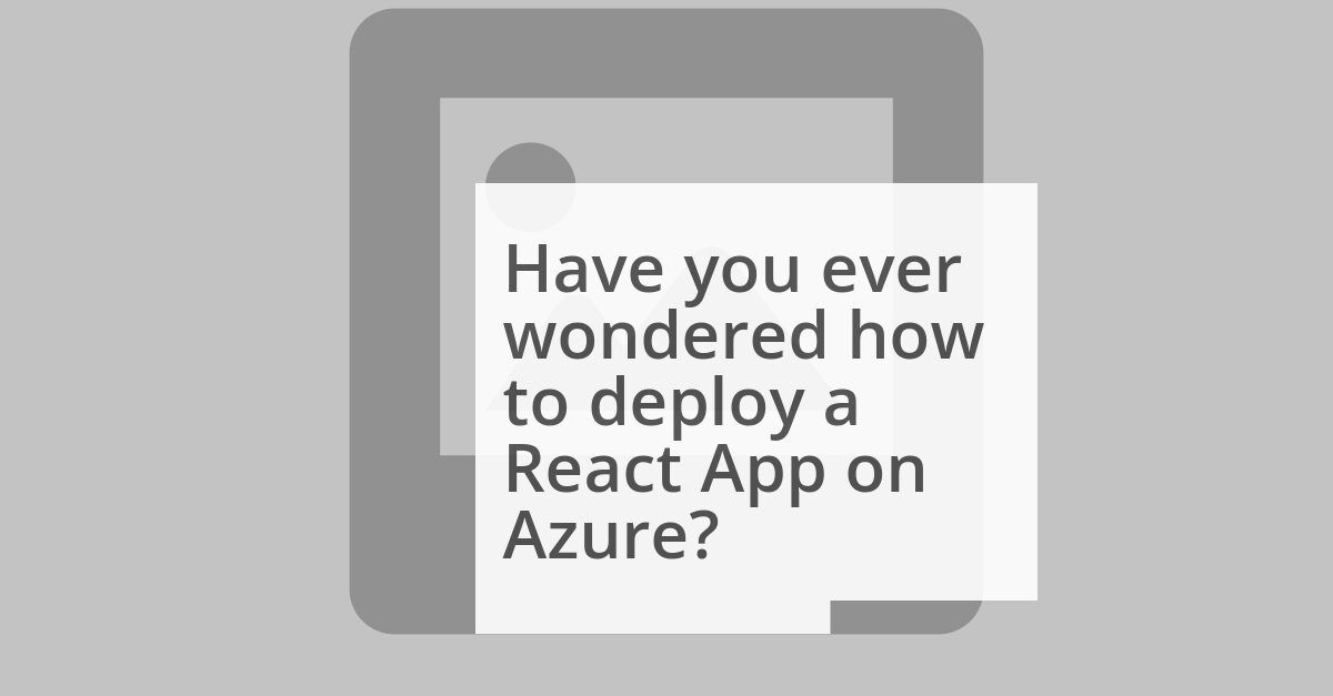 React Jobs on LinkedIn: How to deploy React App on Azure React Jobs on LinkedIn: How to deploy React App on Azure