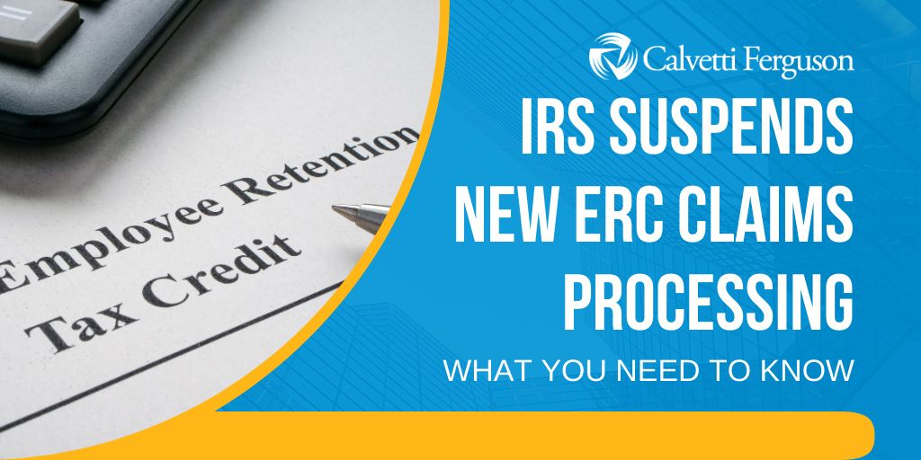Calvetti Ferguson on LinkedIn: IRS Suspends ERC Processing | Claims Not ... Calvetti Ferguson on LinkedIn: IRS Suspends ERC Processing | Claims Not ...