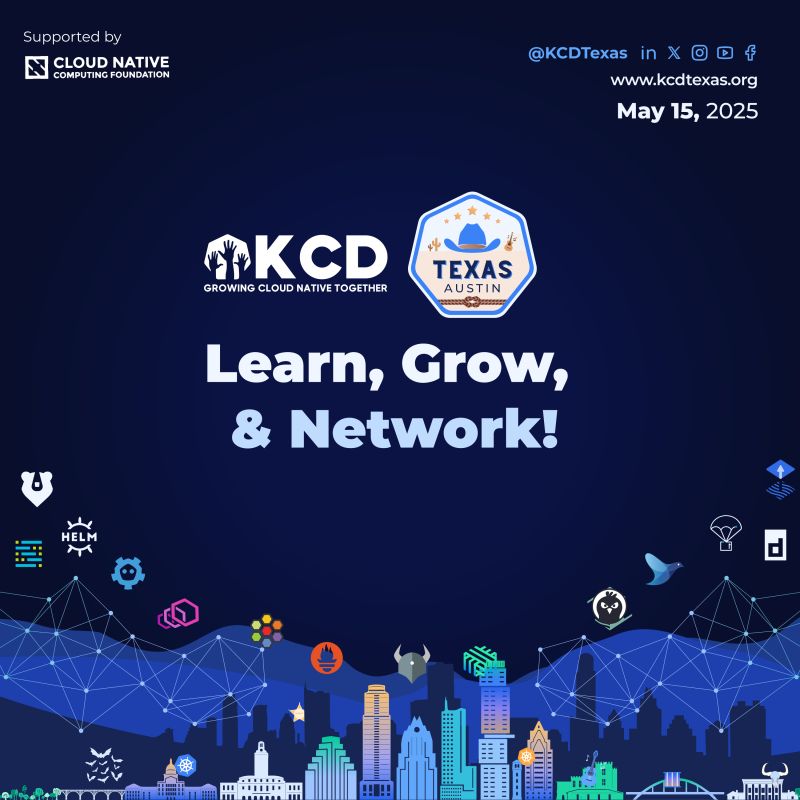 #kcdtexas #cloudnative | KCD Texas, Austin - May 15, 2025 #kcdtexas #cloudnative | KCD Texas, Austin - May 15, 2025