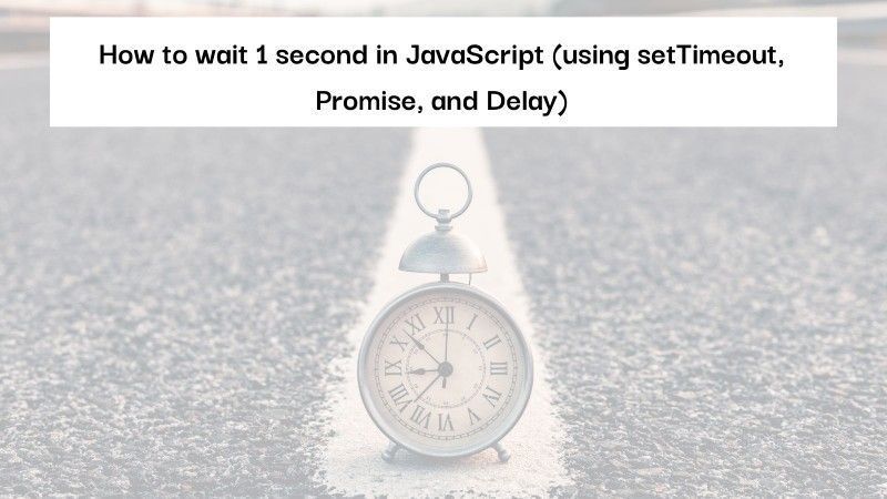 Geshan Manandhar on LinkedIn: How to wait 1 second in JavaScript (using ... Geshan Manandhar on LinkedIn: How to wait 1 second in JavaScript (using ...
